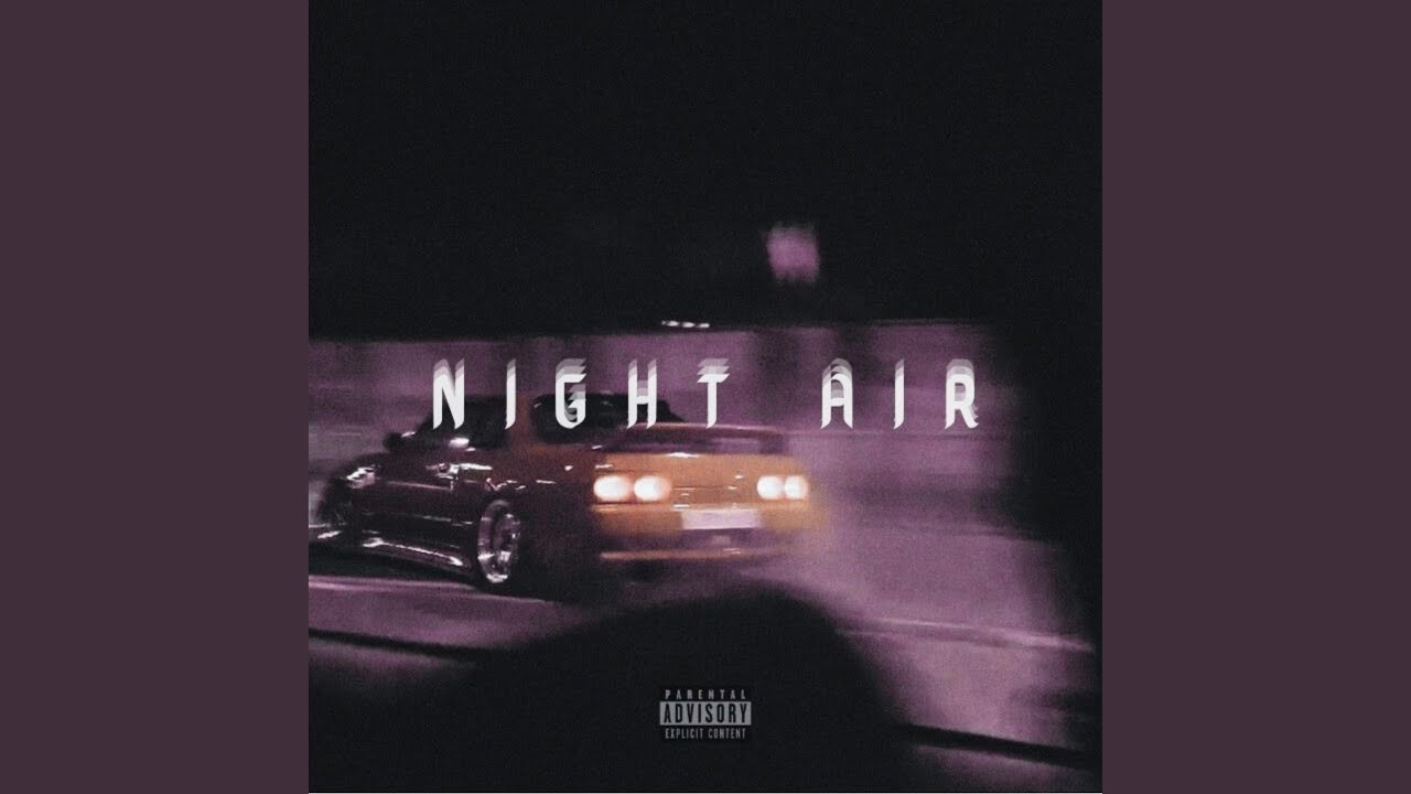 Night Air - YouTube