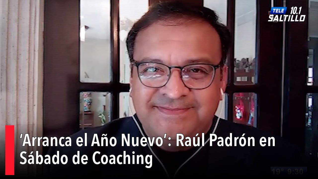 ‘Arranca el Año Nuevo’: Raúl Padrón en Sábado de Coaching - YouTube