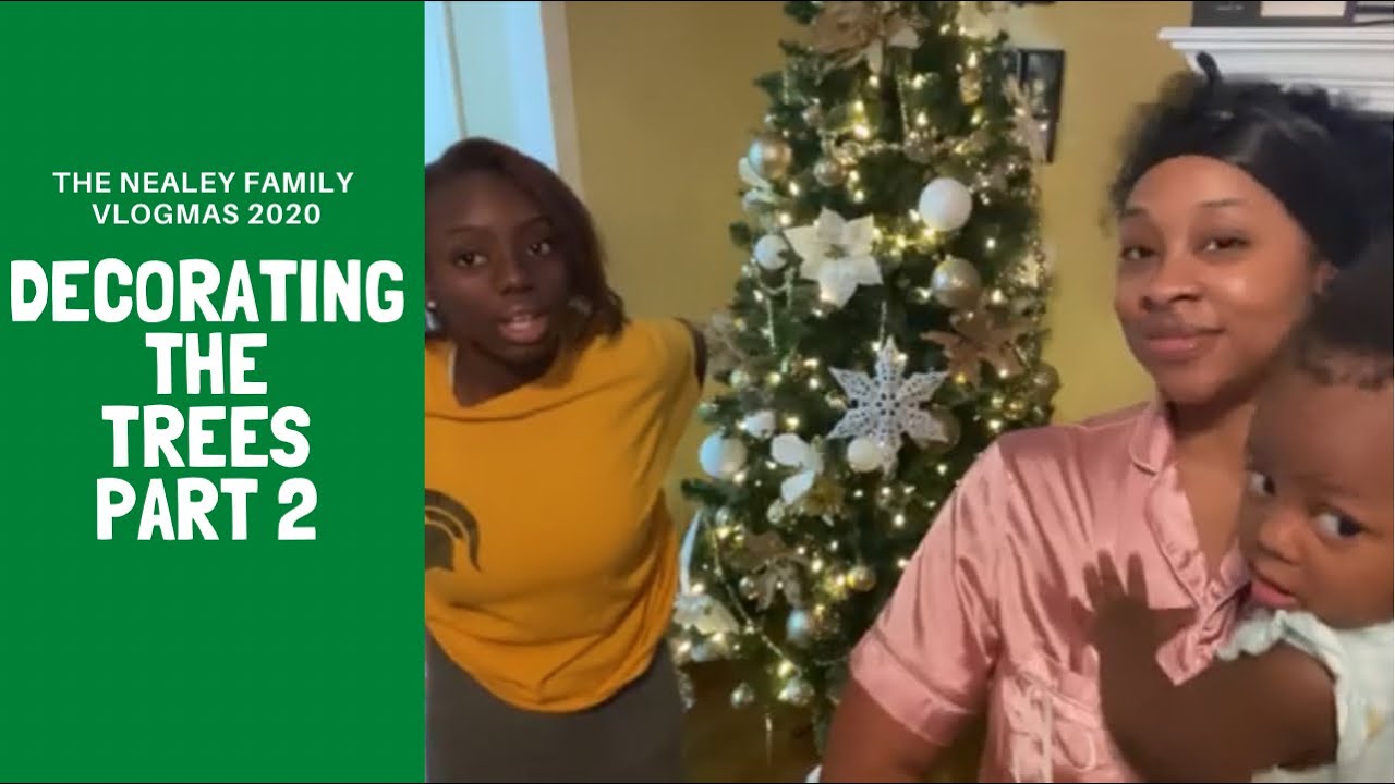 VLOGMAS DAY 4 | DECORATING THE TREES PART 2 | THE NEALEY FAMILY - YouTube