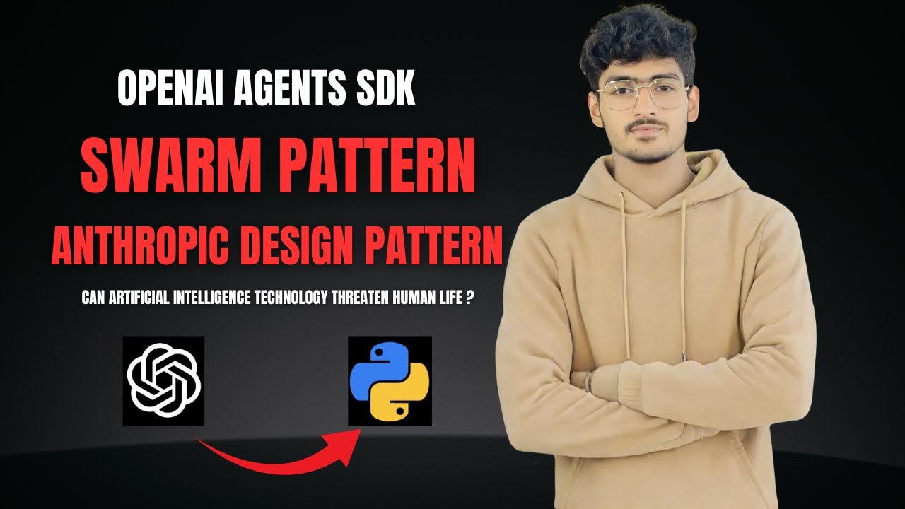 Swarm Pattern & Anthropic Pattern | OpenAI Agents SDK | urdu/hindi ...