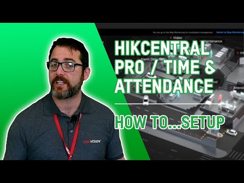 HikCentral Professional: Time & Attendance │ Weekly Technical Updates ...