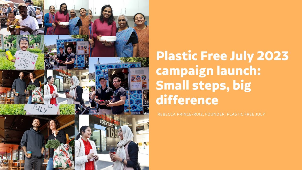Plastic Free July 2023 campaign launch: Small steps, big difference ...
