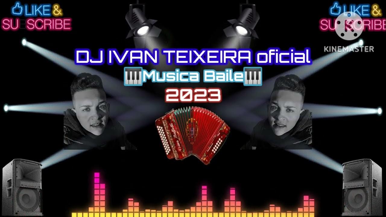 Dj Ivan Teixeira Musica baile Mix 2023👍🎹 - YouTube