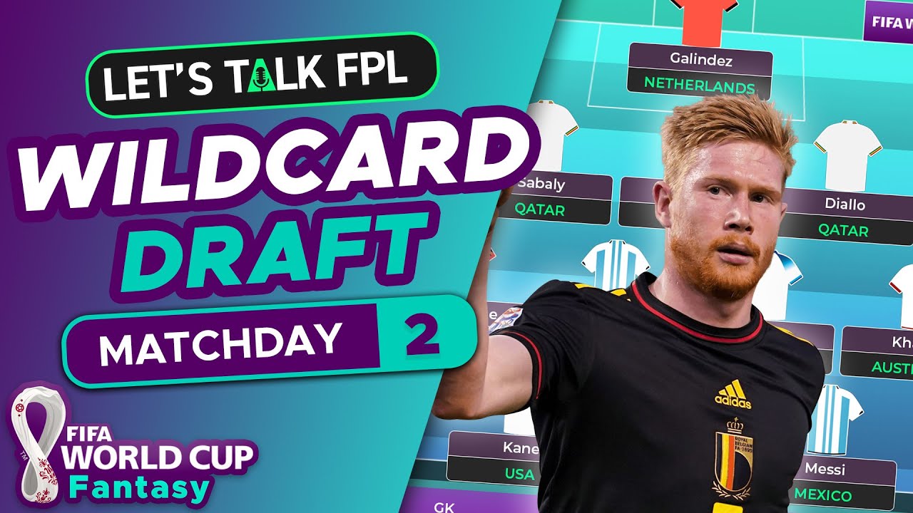 WILDCARD DRAFT MATCHDAY 2 | WORLD CUP 2022 FANTASY - YouTube