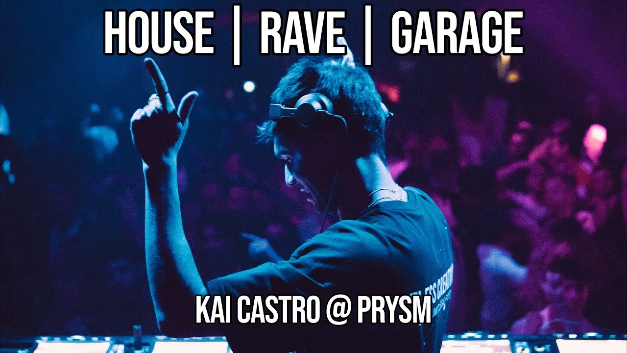 House, Rave, & Garage in Chicago | Kai Castro @ Prysm - YouTube