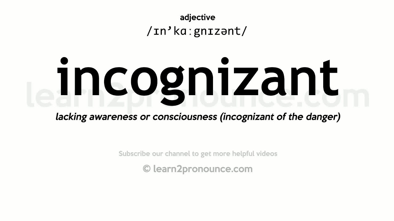 Pronunciation of Incognizant | Definition of Incognizant - YouTube