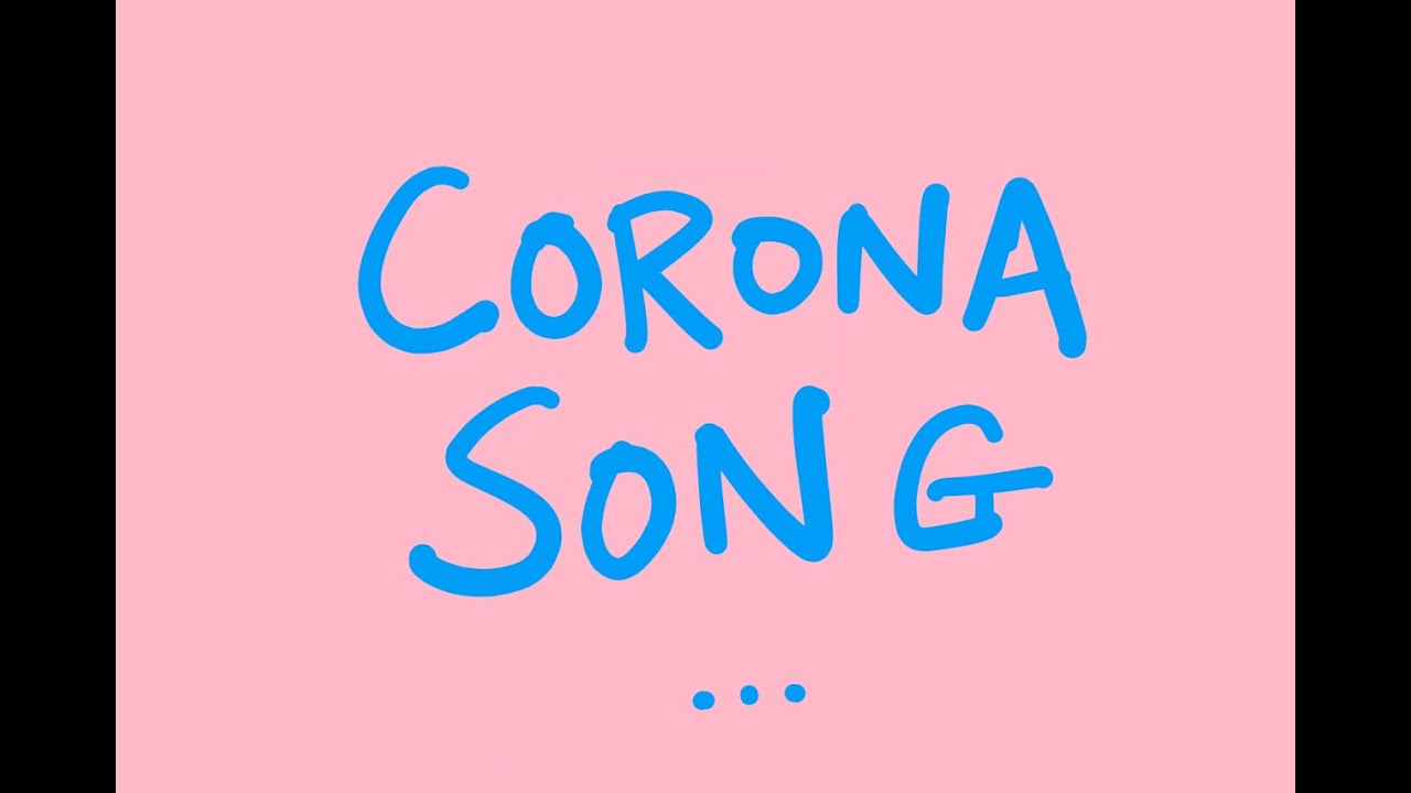 CORONA SONG - YouTube