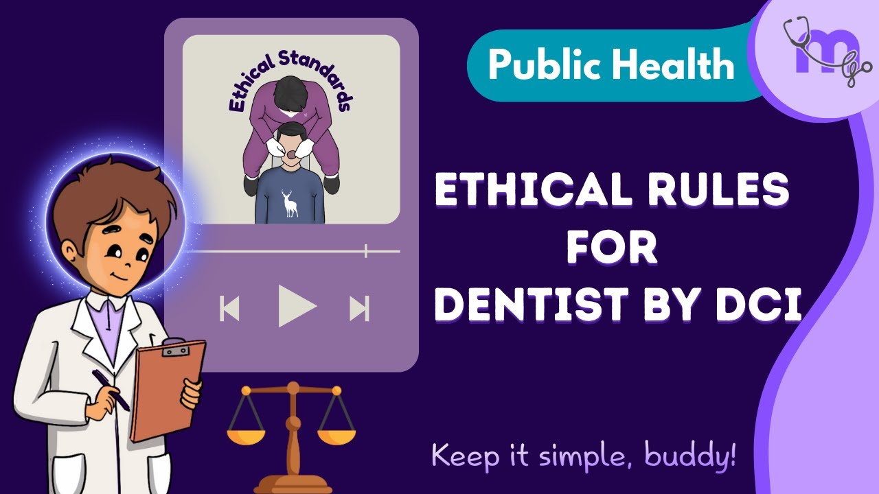Ethical Rules for Dentist by DCI | Public Health Dentistry | Animated ...