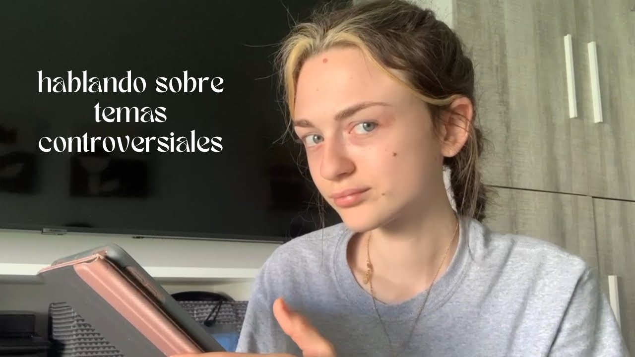 hablando sobre temas controversiales - YouTube