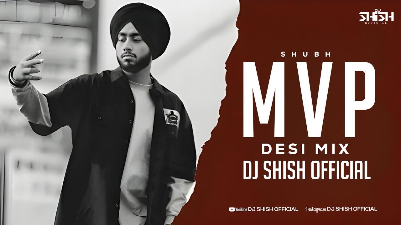 SHUBH MVP - DESI DHOL MIX - DJ SHISH OFFICIAL LASTEST REMIX 2024 - YouTube