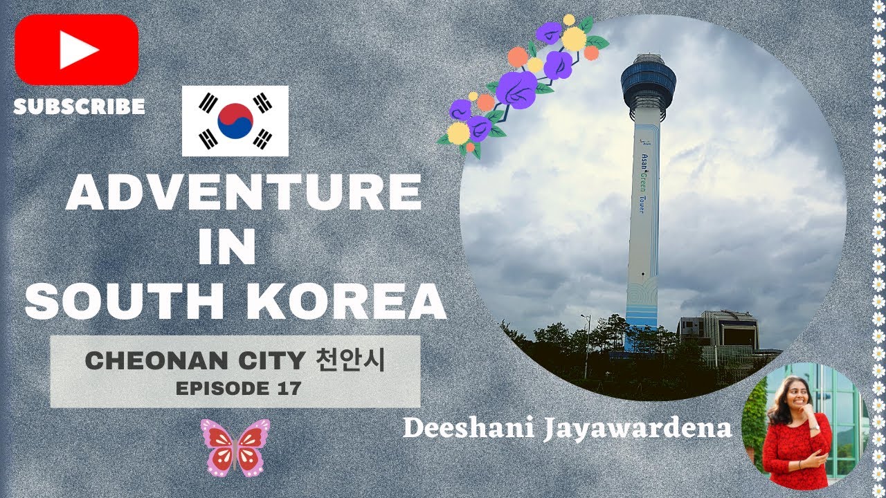Cheonan city 천안시 Travel journal South Korea Episode 17 Travel memories ...