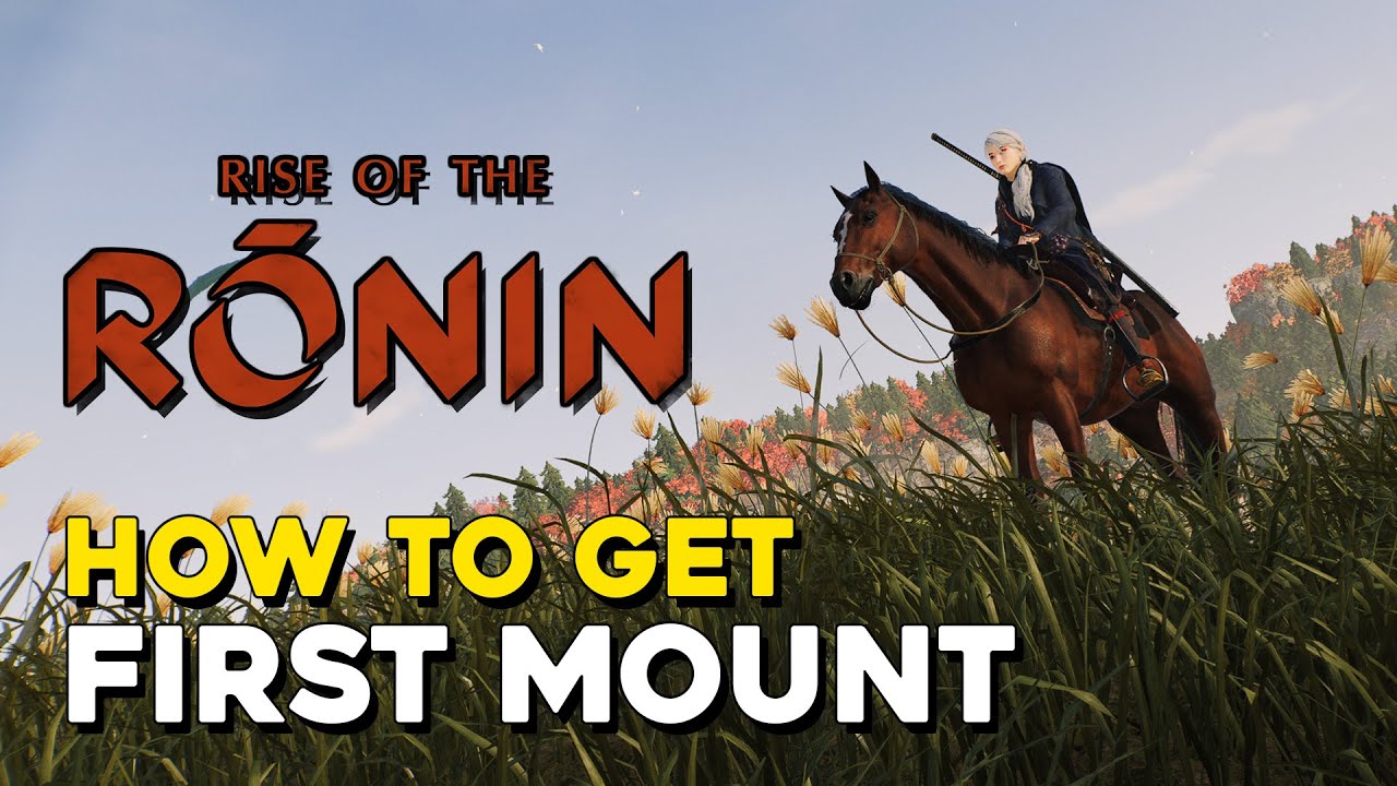 Rise Of The Ronin How To Get Your First Mount - YouTube