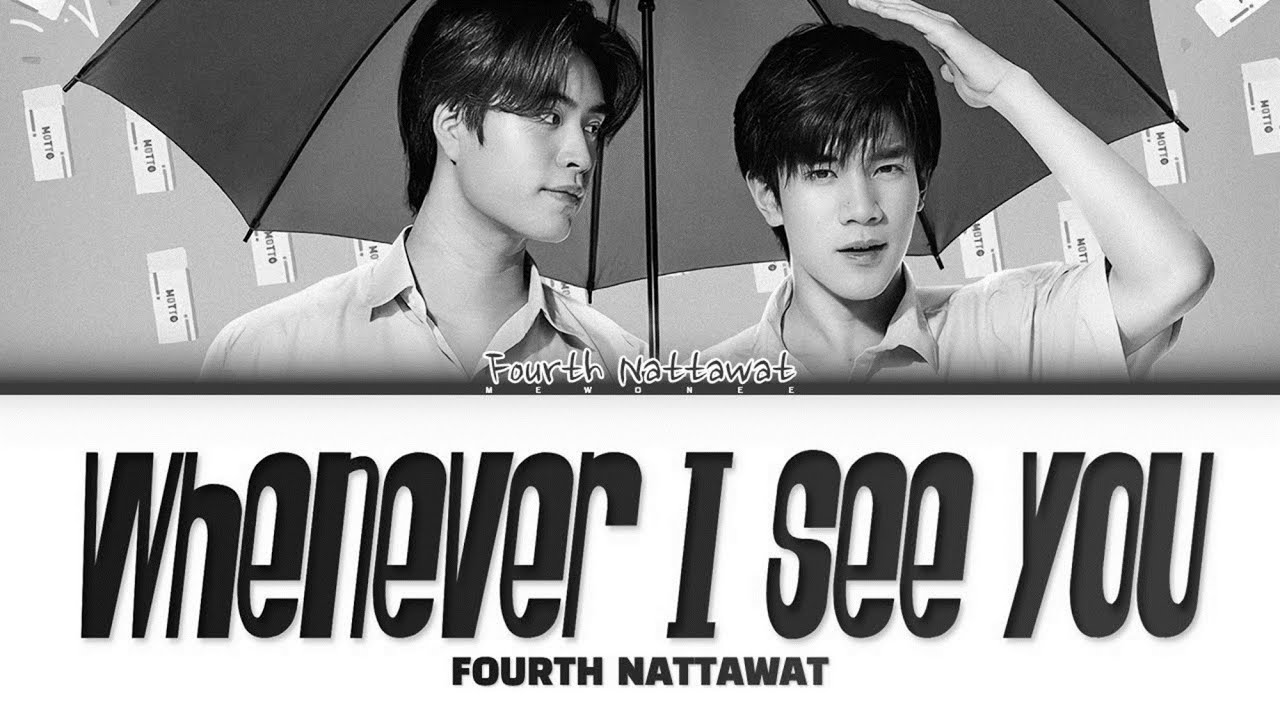 【Fourth Nattawat】Whenever I see you (ว้าวุ่นเลย) Ost.My Love Mix-Up ...