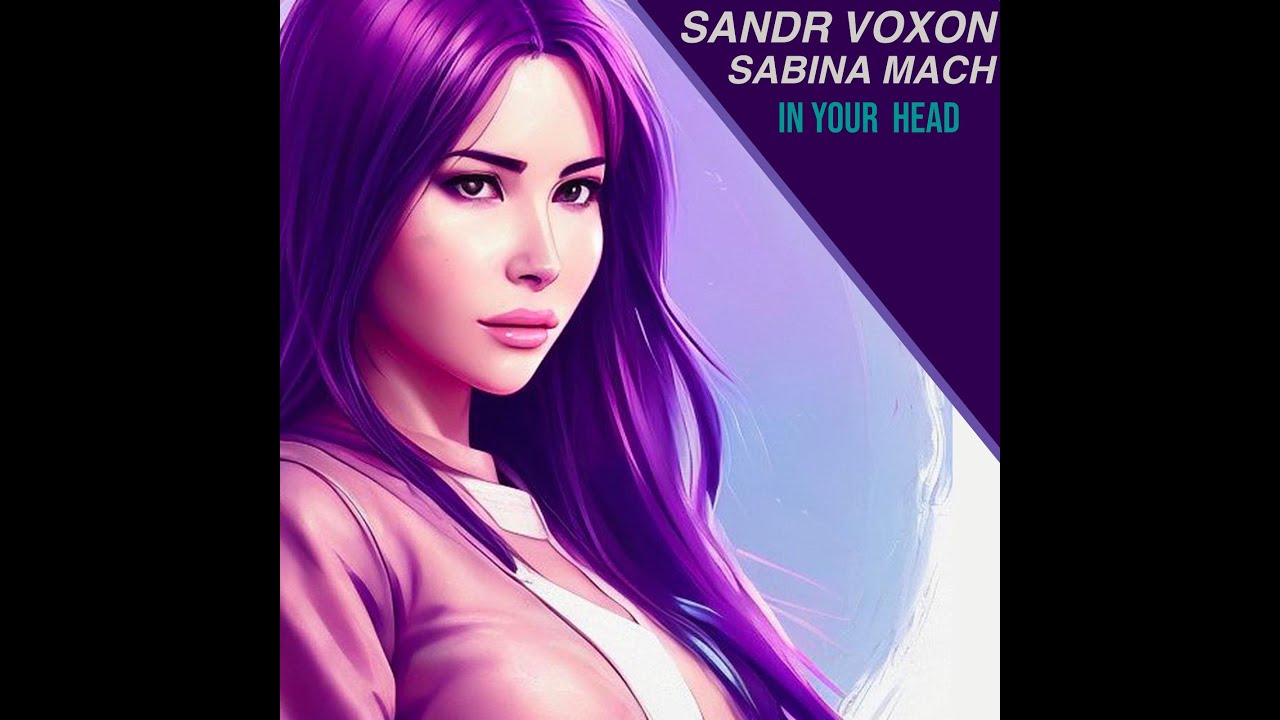 Sandr Voxon & Sabina Mach - In Your Head - YouTube