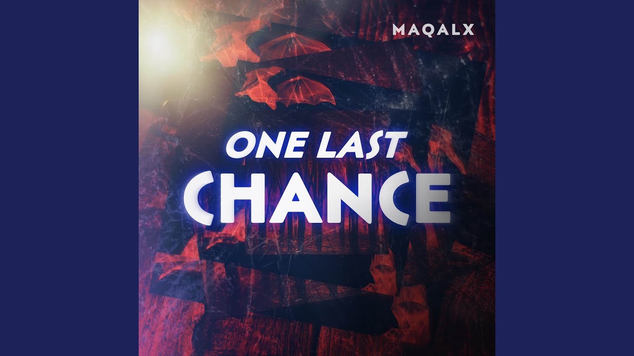 One Last Chance - YouTube