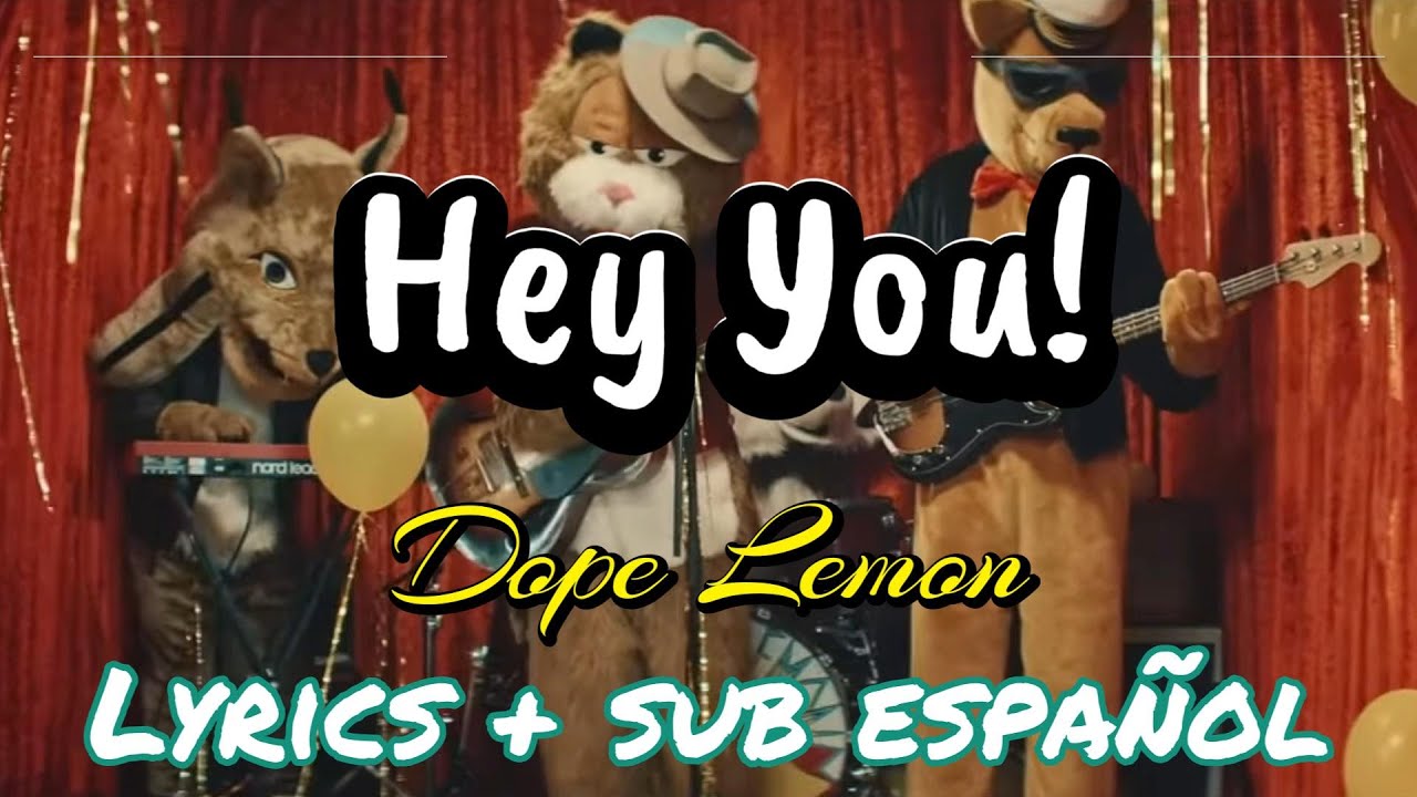 Hey You by Dope Lemon - Lyrics + sub español - YouTube