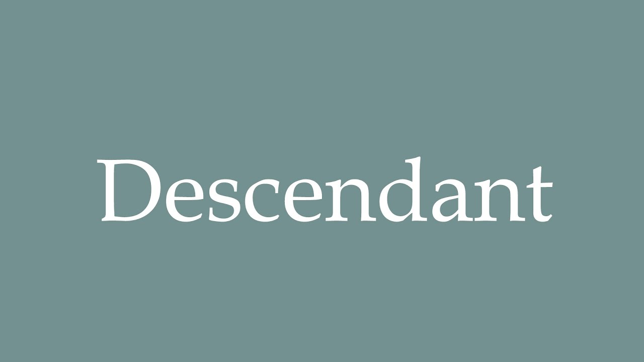 How to Pronounce ''Descendant'' Correctly in French - YouTube