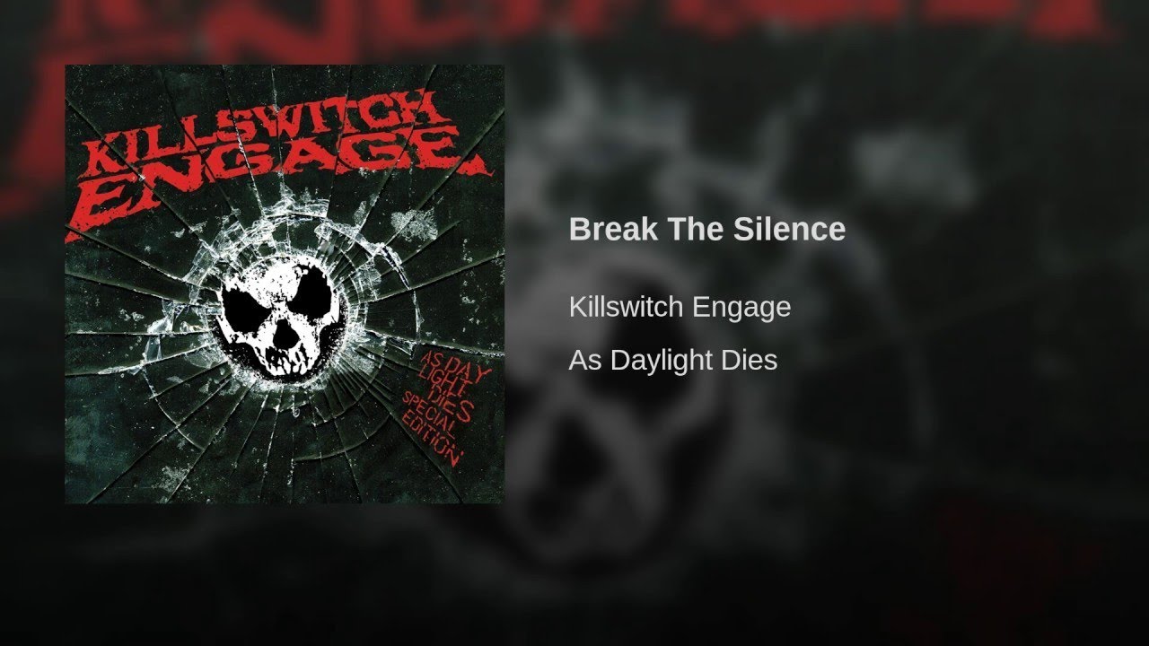 killswitch engage break the silence lyrics - YouTube