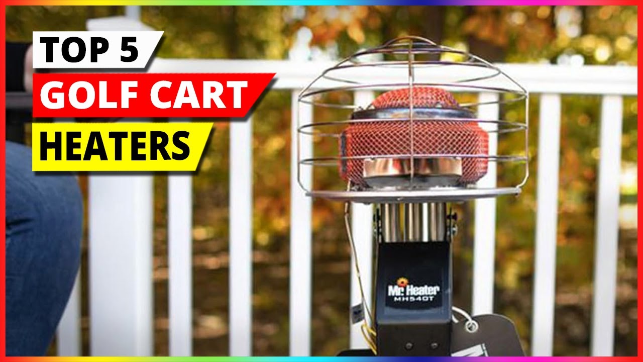 Top 5 Golf Cart Heaters 2025 - YouTube