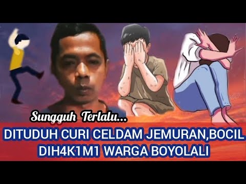 DITUDUH CURI CELDAM JEMURAN,B0C1L DIH4K1M1 WARGA BOYOLALI‼️Sungguh Terlalu✔️  #tegakkankeadilan