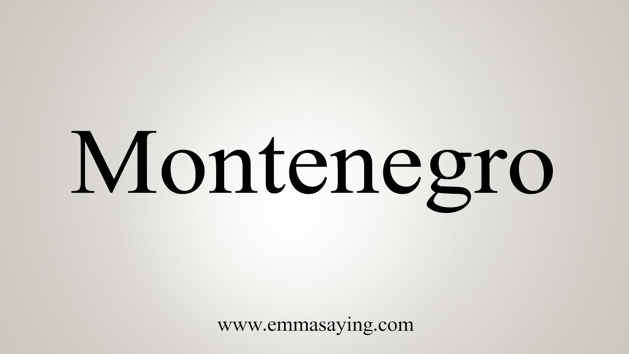 How To Say Montenegro YouTube how-to-say-montenegro-youtube