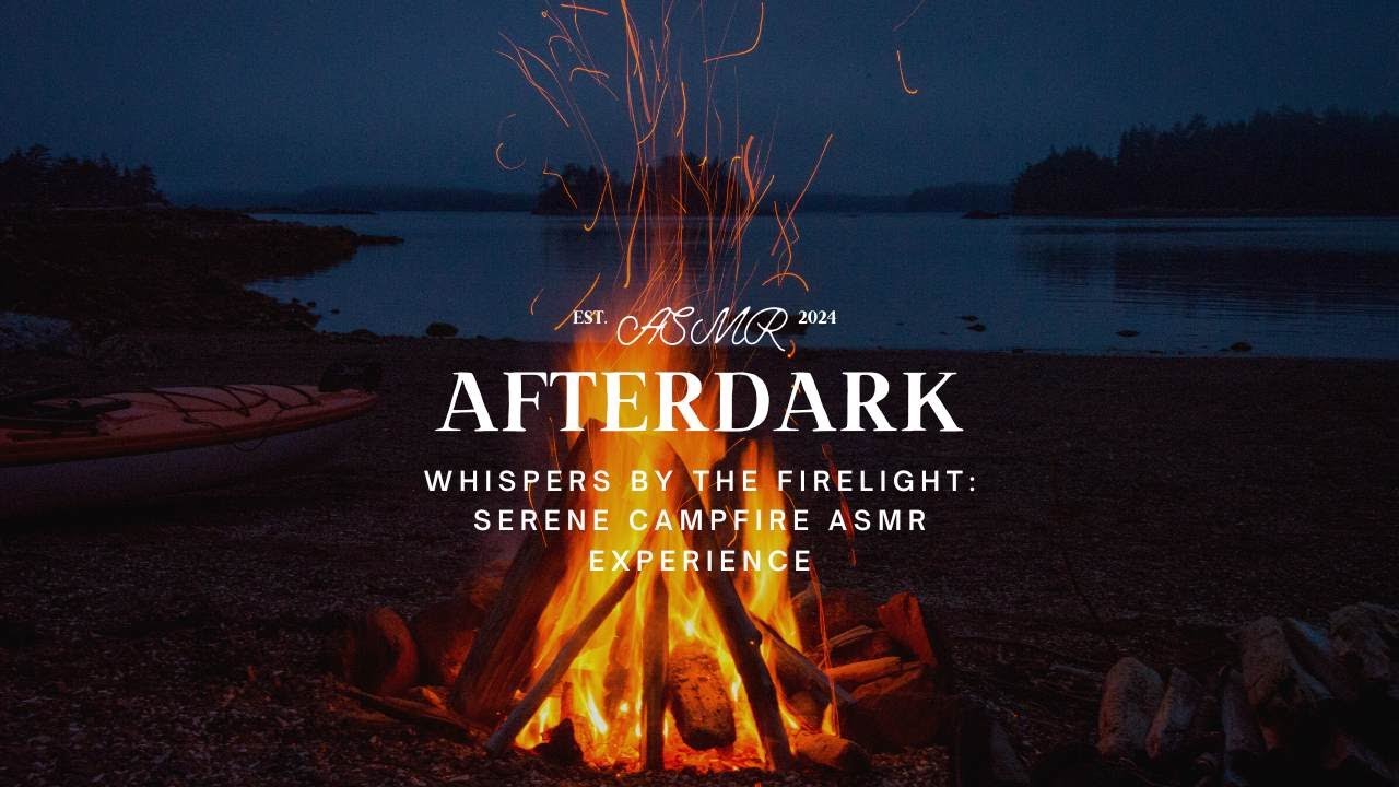 Whispers by the Firelight: Serene Campfire ASMR Experience - YouTube