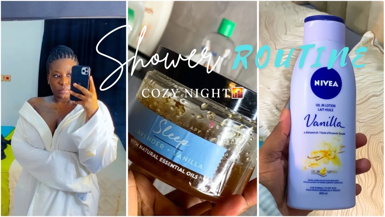 My Cozy Night Shower Routine: Skincare: Body Care & Relaxing Essential ...