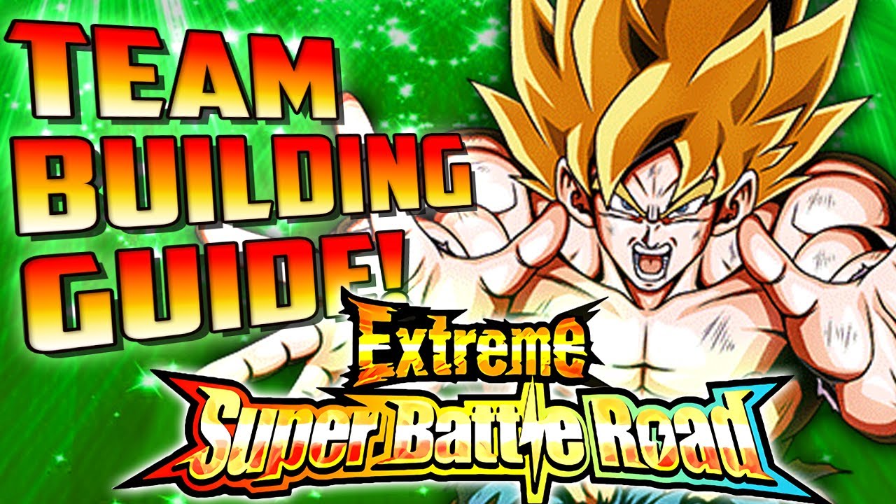 *TEAM BUILDING GUIDE!!* GOKU'S FAMILY EXTREME SUPER BATTLE ROAD!! (DBZ ...