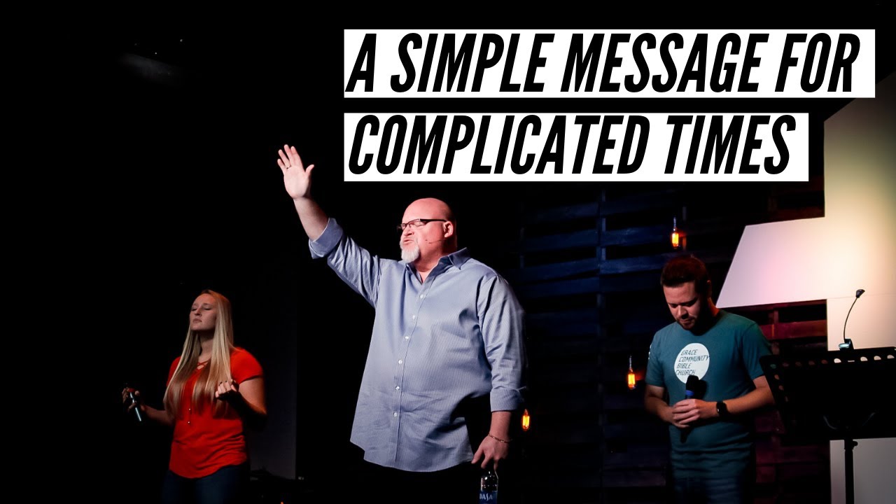 A Simple Message for Complicated Times - YouTube