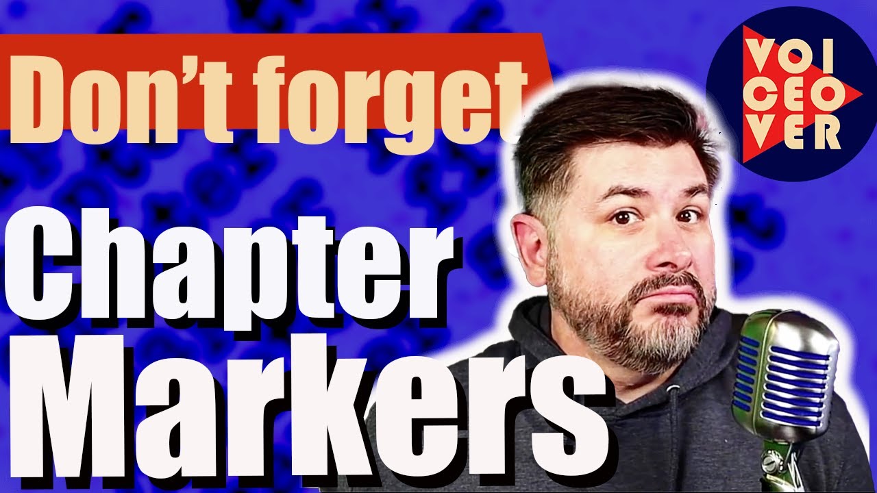 Voice Acting Demo Chapter Markers - Make it easy for your clients to ...