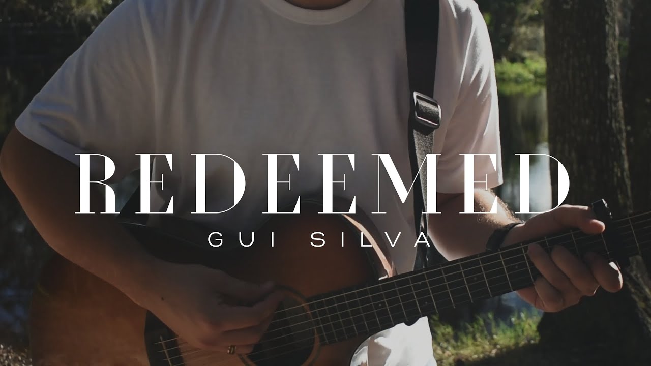 GUI SILVA - Redeemed (Official Music Video) - YouTube