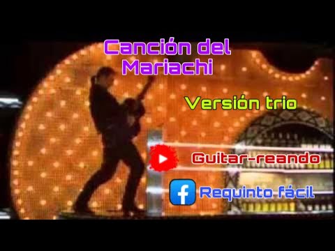 REQUINTO: CANCIÓN DEL MARIACHI (TUTORIAL COMPLETO, VERSIÓN TRÍO) - YouTube