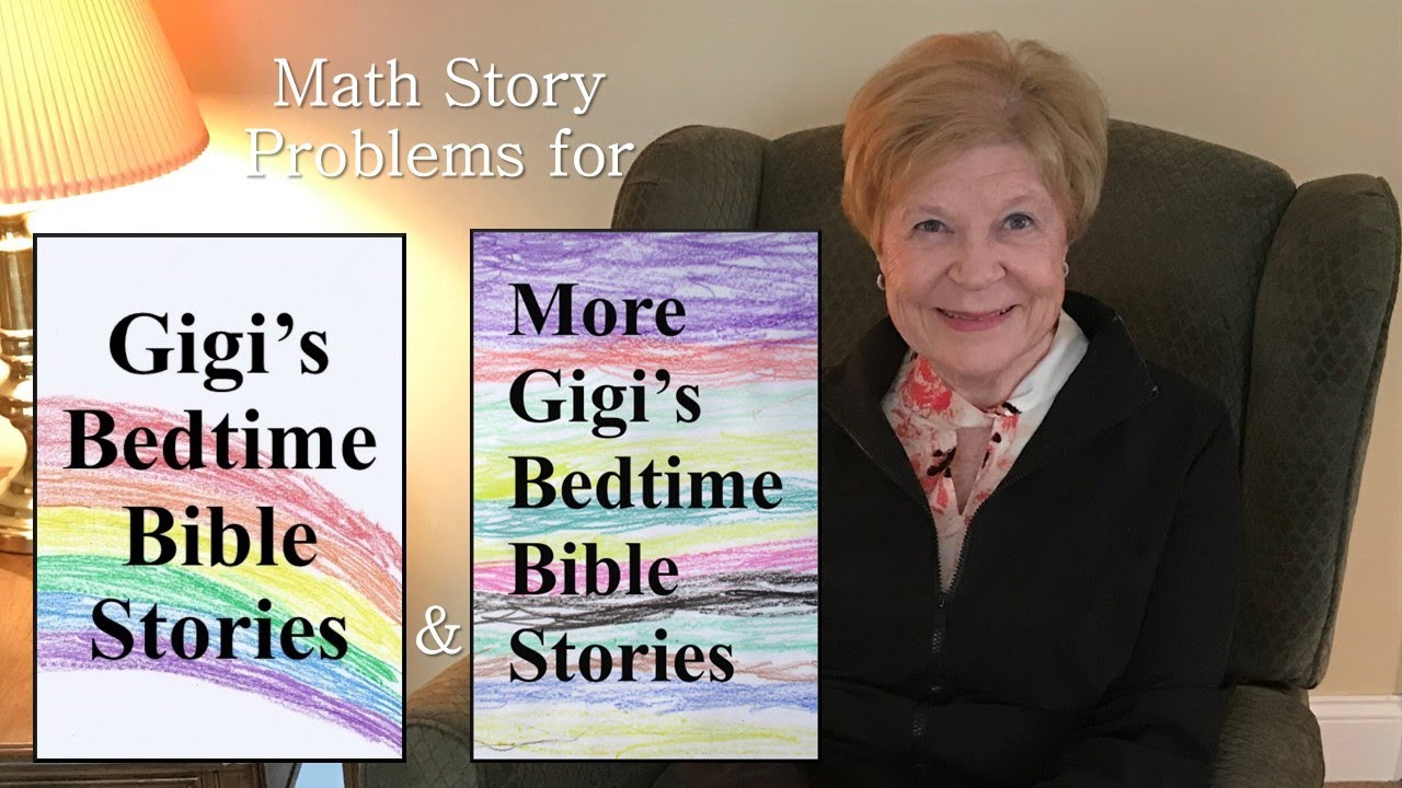 Math Story Problems for “Gigi’s Bedtime Bible Stories” and “More Gigi’s ...