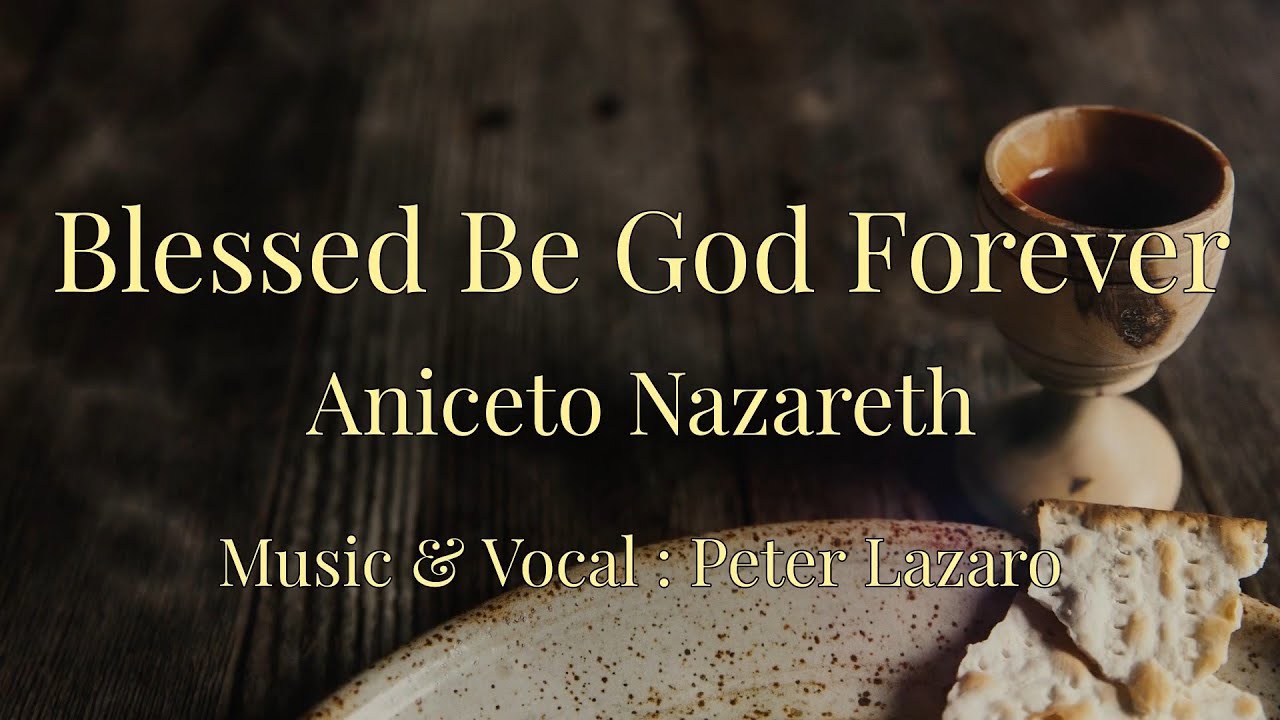 Blessed Be God Forever - YouTube