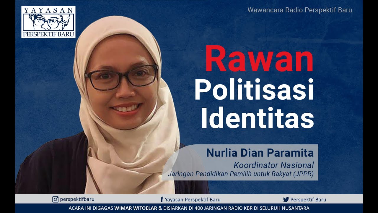 TERNYATA POLITIK IDENTITAS ITU BOLEH! - Nurlia Dian Paramita - Perspektif Baru - YouTube