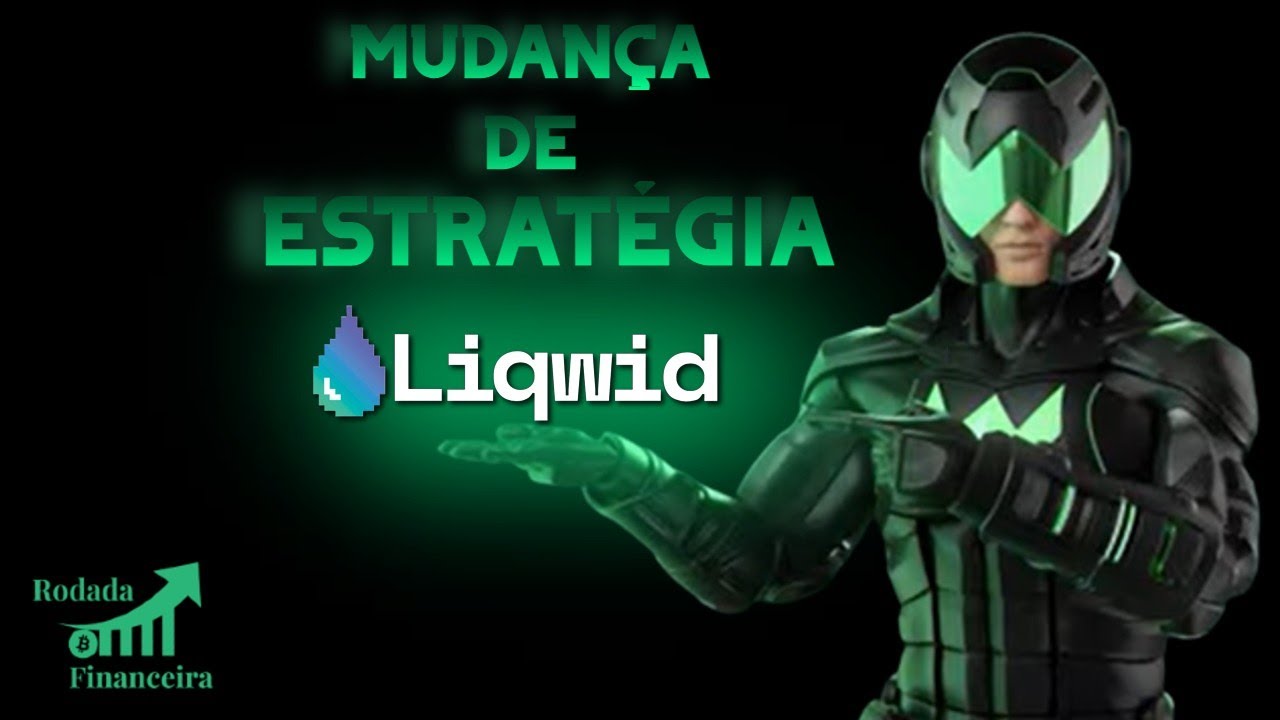 LIQWID FINANCE - MUDANÇA DE ESTRATÉGIA I MEMBROS- 19/11/2022 - YouTube