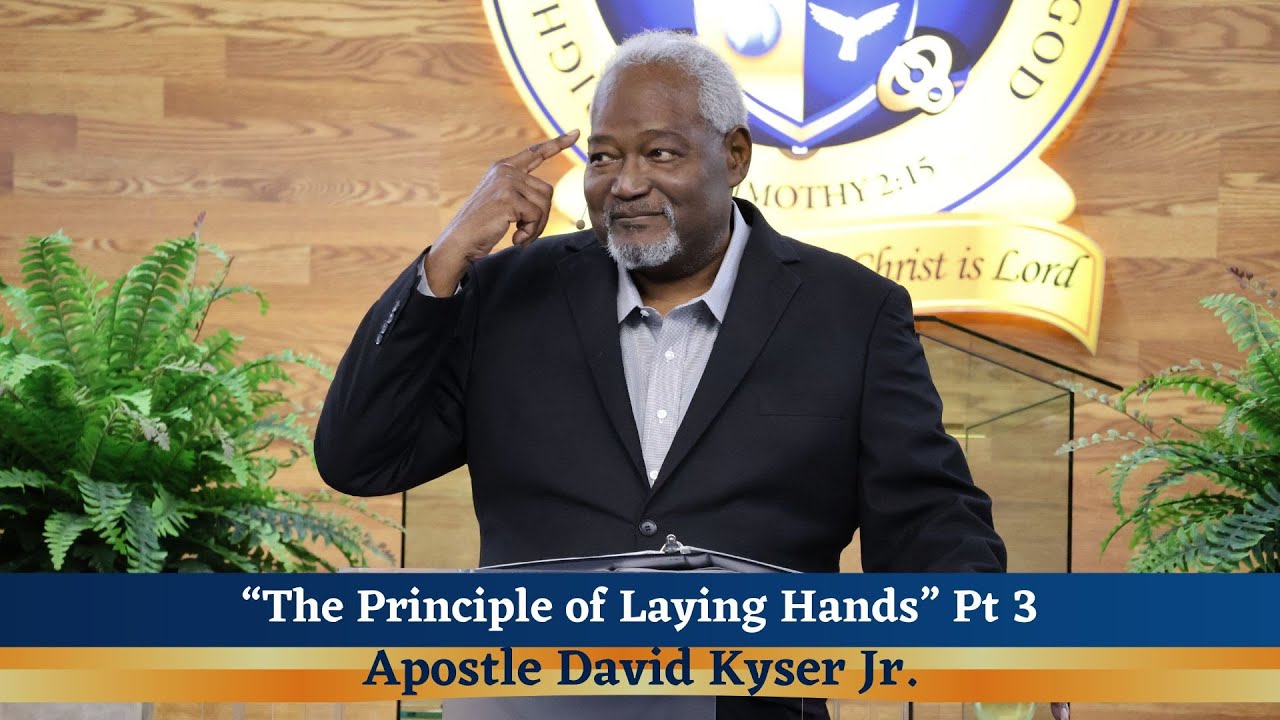 "The Principle of Laying Hands" PT. 3 - YouTube