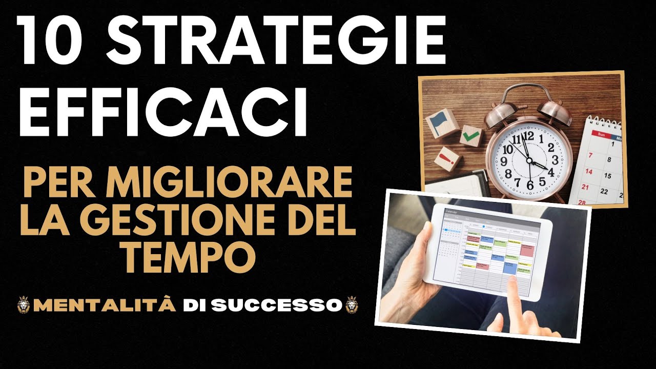 10 strategie efficaci per migliorare la gestione del tempo - Aumentare ...