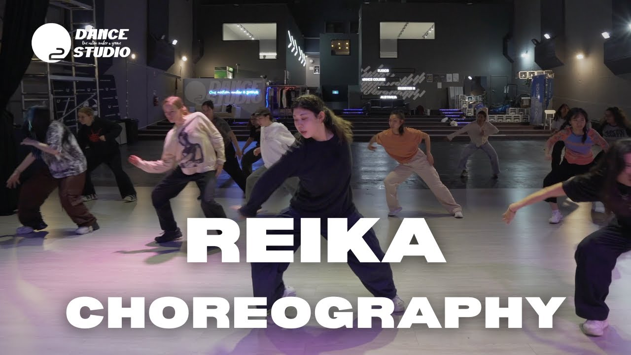 REIKA CHOREOGRAPHY | O2 DANCE STUDIOS - YouTube