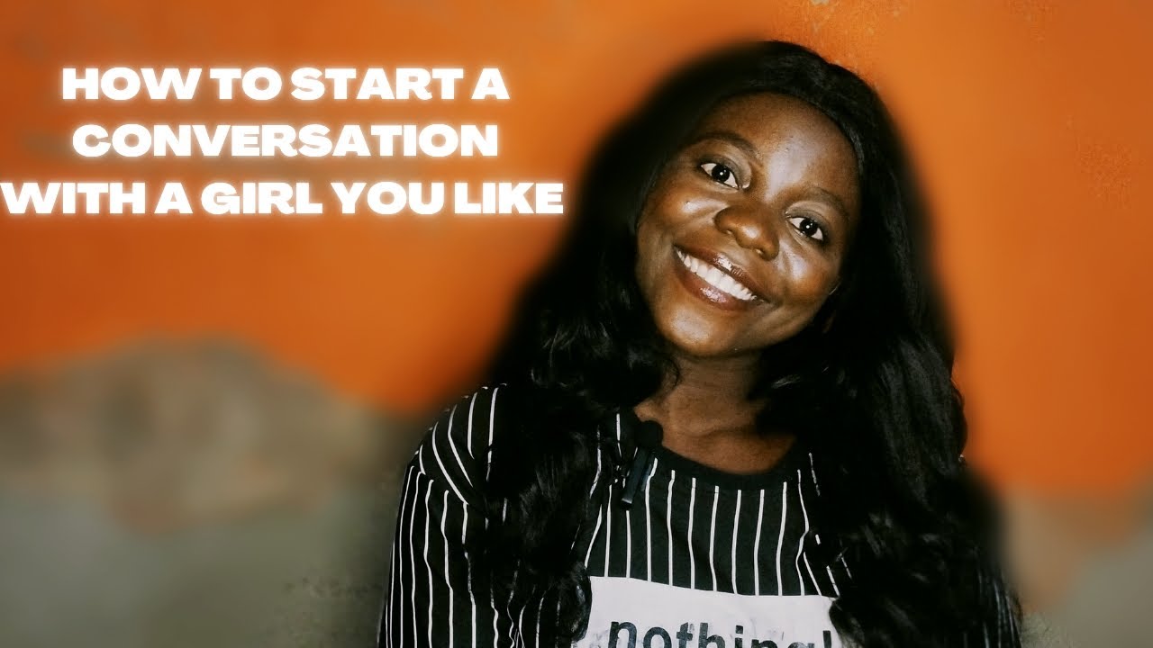 How to start a conversation with a girl you like//easy ways to start a ...