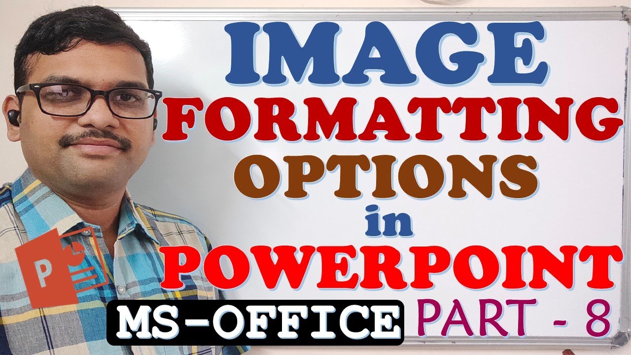IMAGE FORMATTING OPTIONS IN POWERPOINT PART - 8 || IMAGE EDITING ...