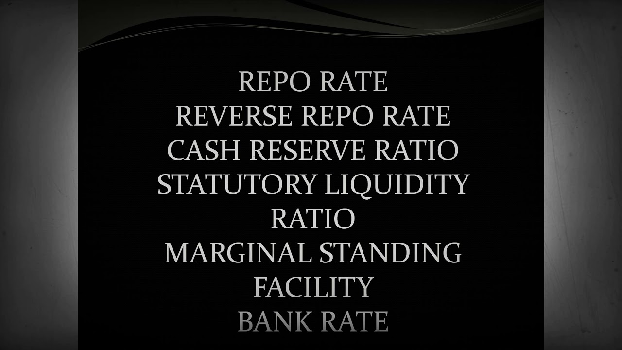 Repo rate,reverse repo rate,CRR,SLR,MPC,MSF,BANK RATE ,repo rate hike ...