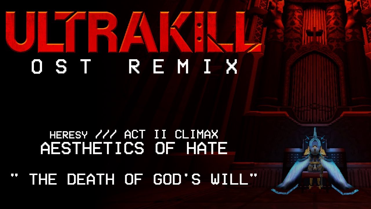 The Death of God's Will (Aesthetics of Hate) - ULTRAKILL OST Remix ...