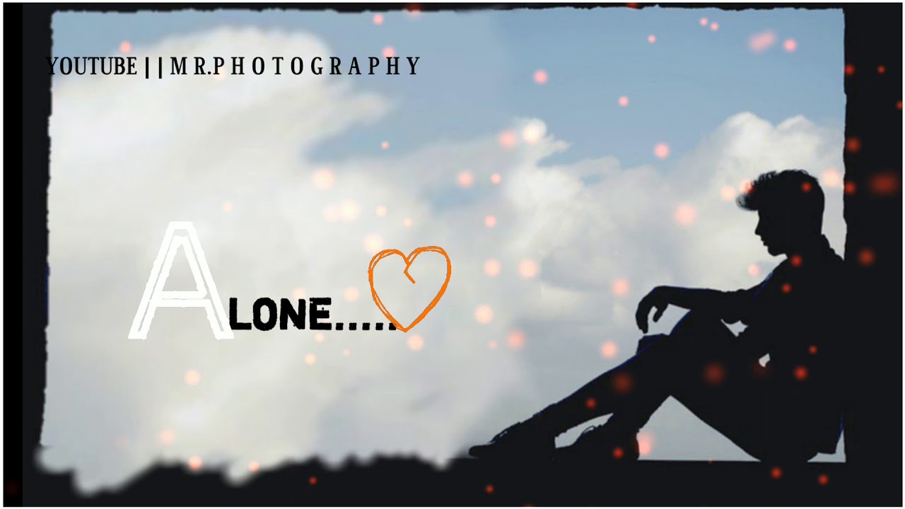 Alone_boy whatsapp status mr photography - YouTube