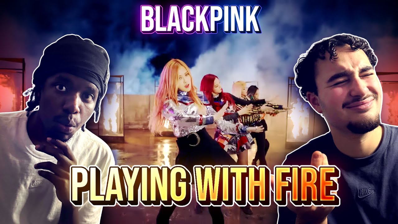 BLACKPINK - '불장난 (PLAYING WITH FIRE)' M/V REACTION! Dam Gang - YouTube