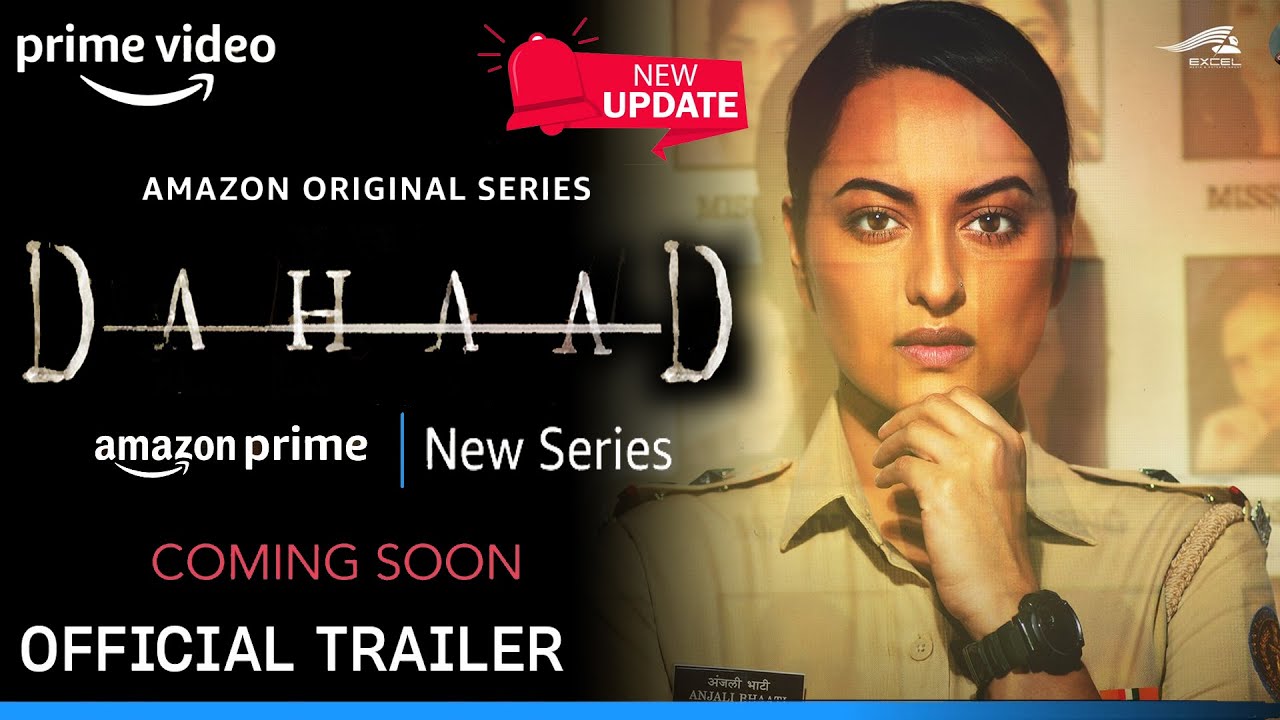 Dahaad | Official Trailer | Sonakshi S | Dahaad Web Series Final Release Date Update | Amazon ...