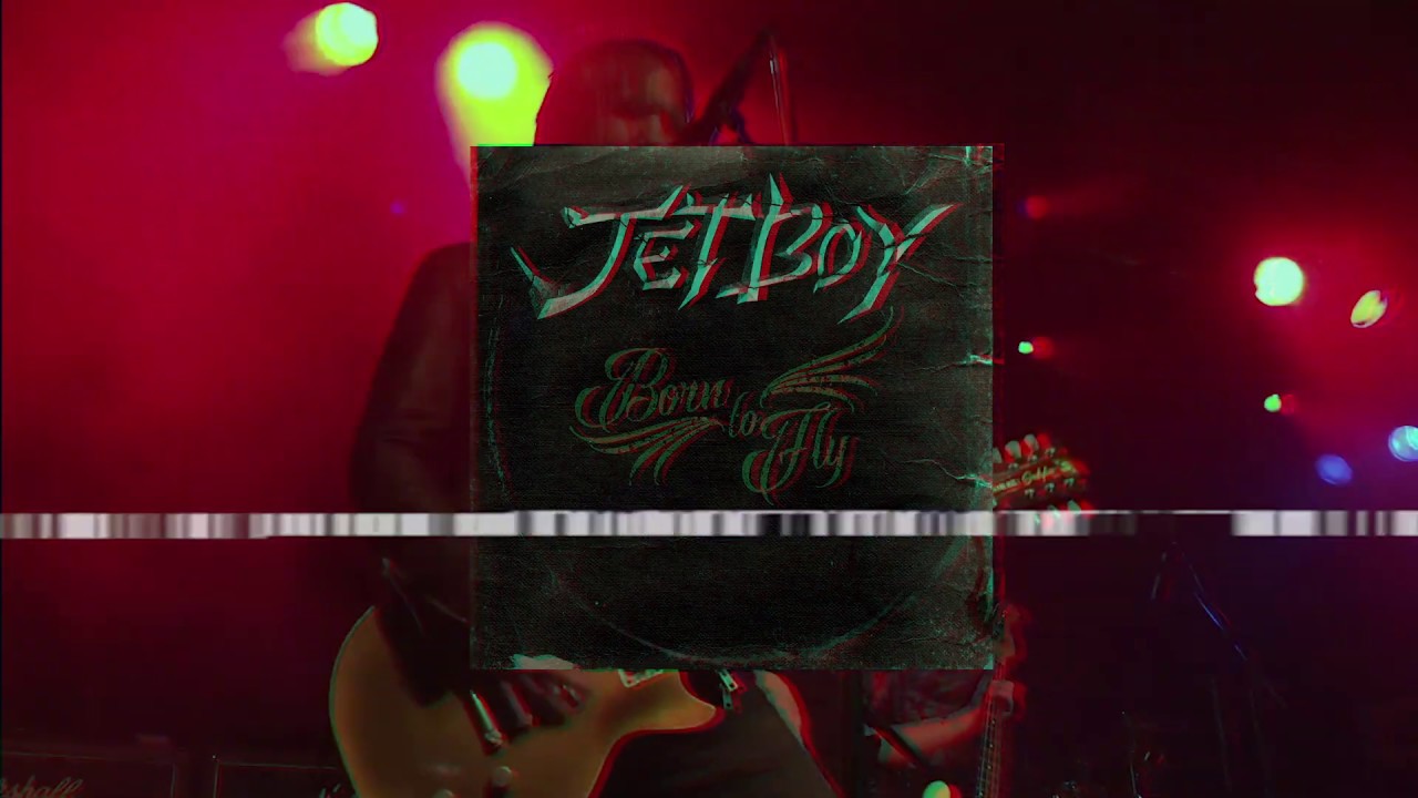 JETBOY "Born To Fly" Out Now #RockAintDead - YouTube