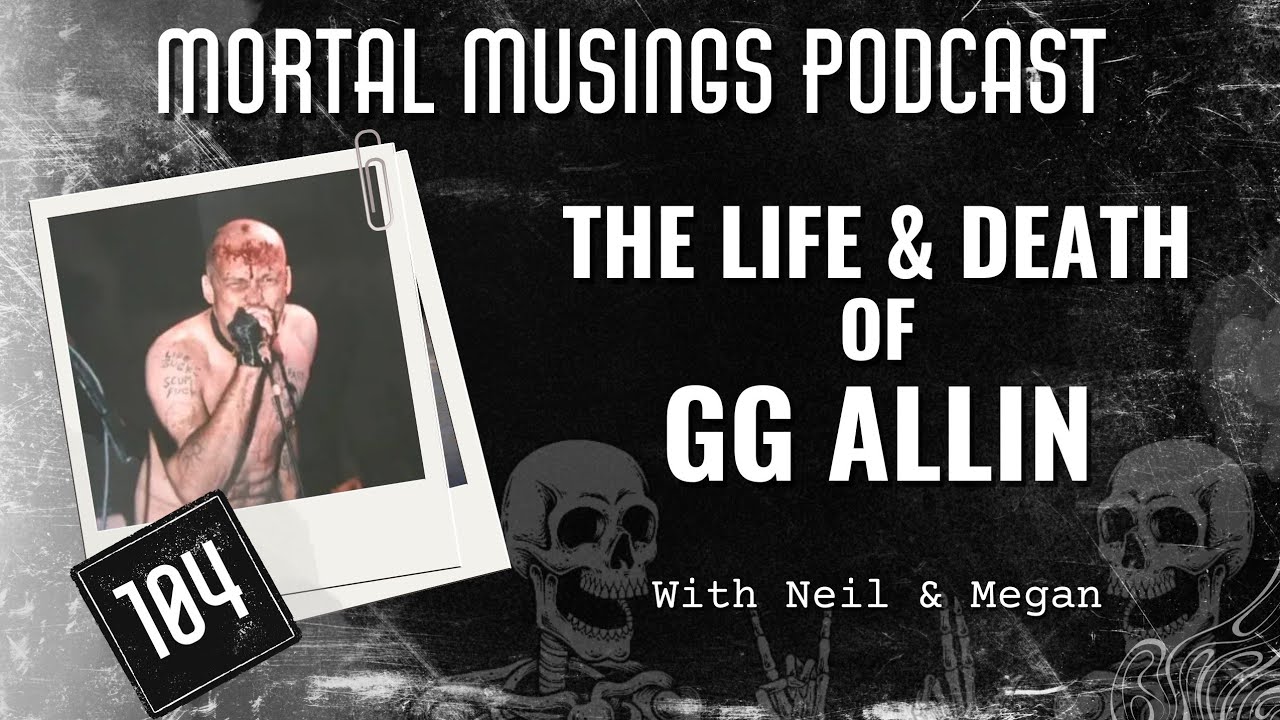 104. The Life & Death of GG Allin - YouTube