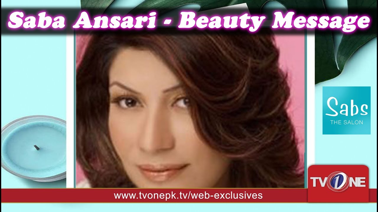 TV One Web-Exclusives | Beauty Message by Saba Ansari | Sabs - YouTube