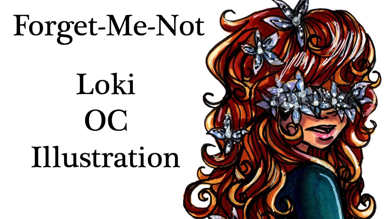 Forget-Me-Not: OC Illustration (Loki) - YouTube